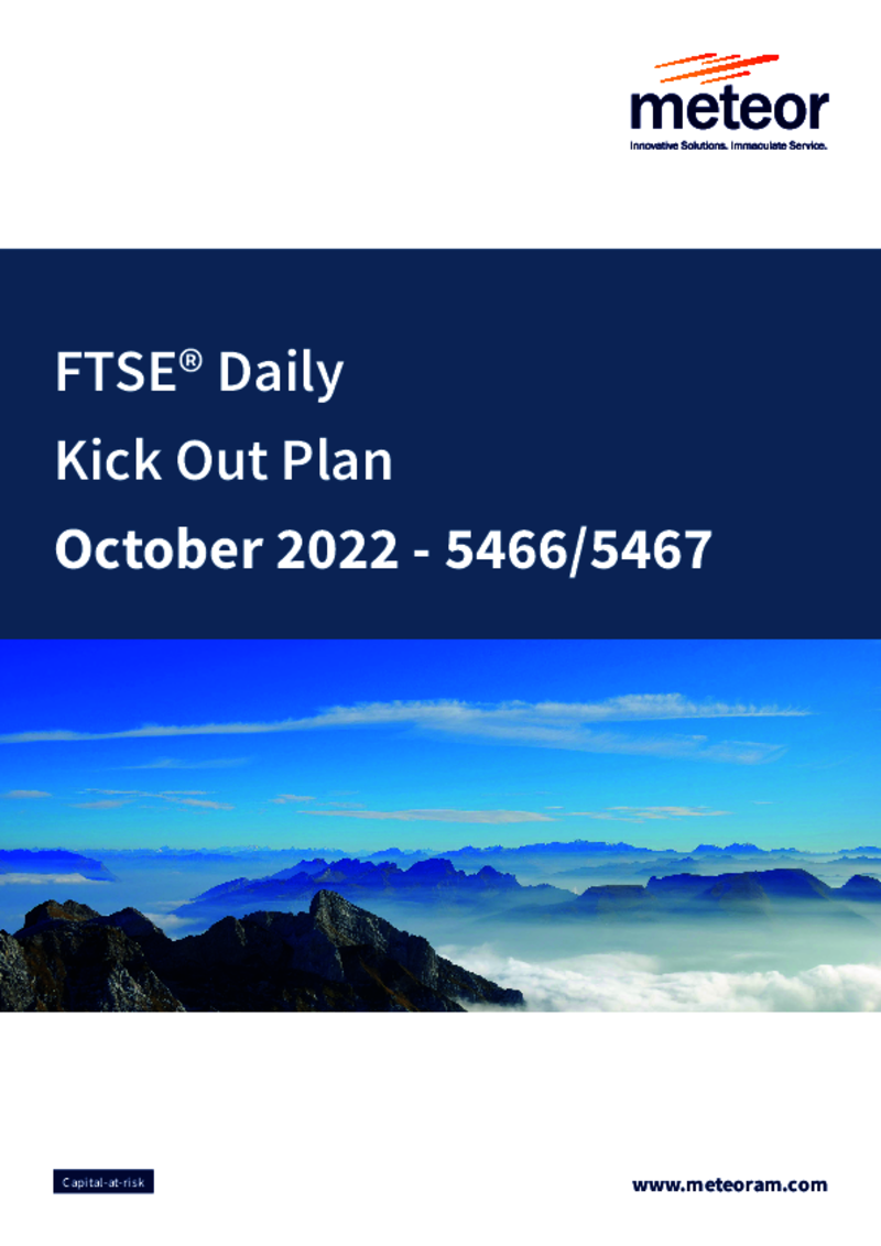 Meteor Meteor FTSE Daily Kick Out Plan October 2022 (Option 1) – 5466