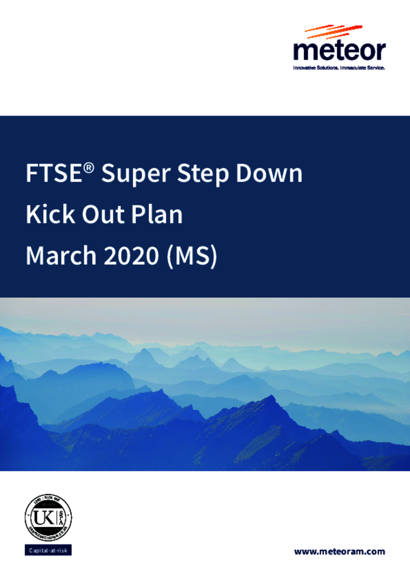 Meteor FTSE Super Step Down Kick Out Plan March 2020 (MS)