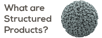 What are Structured Products? - Investment & Insurance Blog