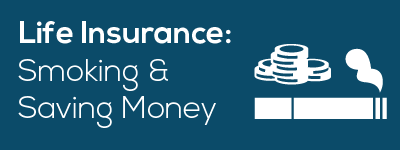 Life Insurance: Smoking and Saving Money | Best Price FS